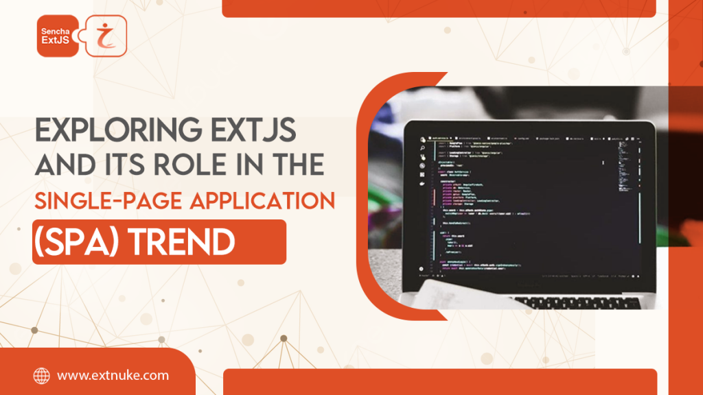 Exploring ExtJS and its Role in the Single-Page Application Trend