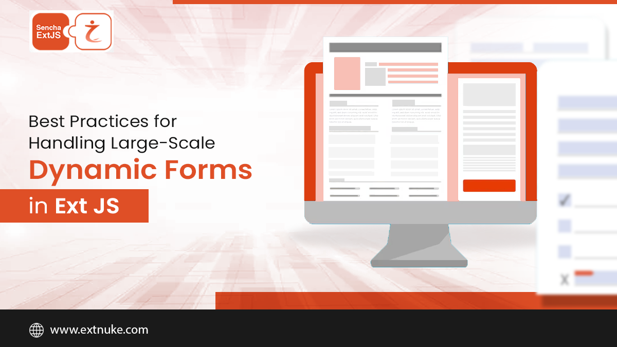 Best Practices for Handling Large-Scale Dynamic Forms in Ext JS - Ext JS themes and components ...
